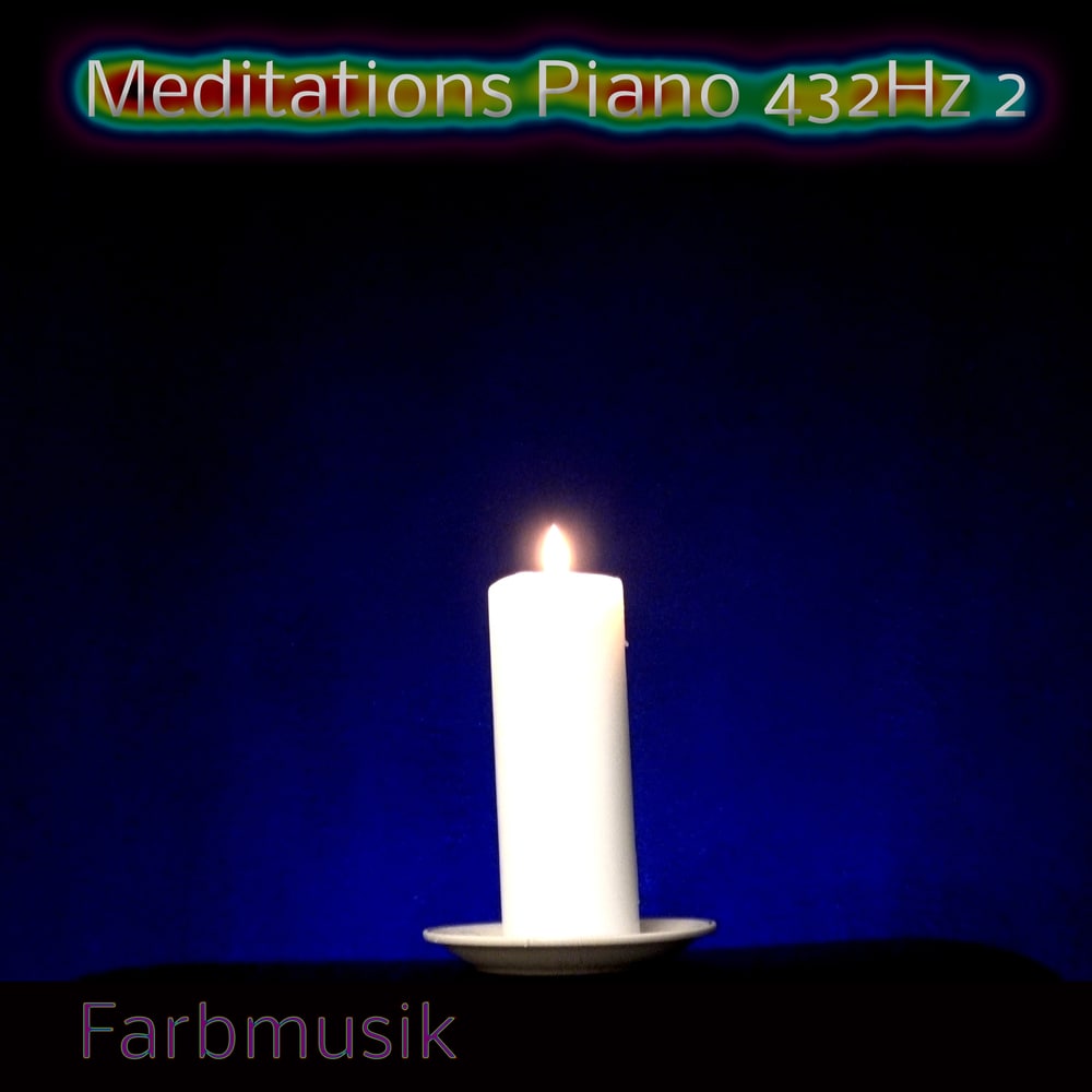 Farbmusik, Meditations Piano 432 Hz 2 in High-Resolution Audio ...