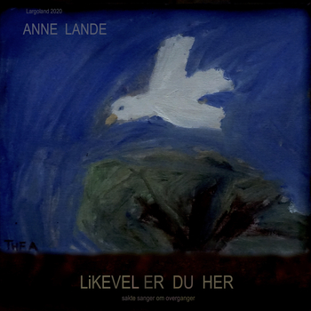 Anne Lande; Per Husby, Likevel er du her (feat. Per Husby) in High ...
