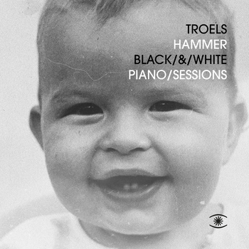 Troels Hammer, Black & White Piano Sessions in High-Resolution Audio ...