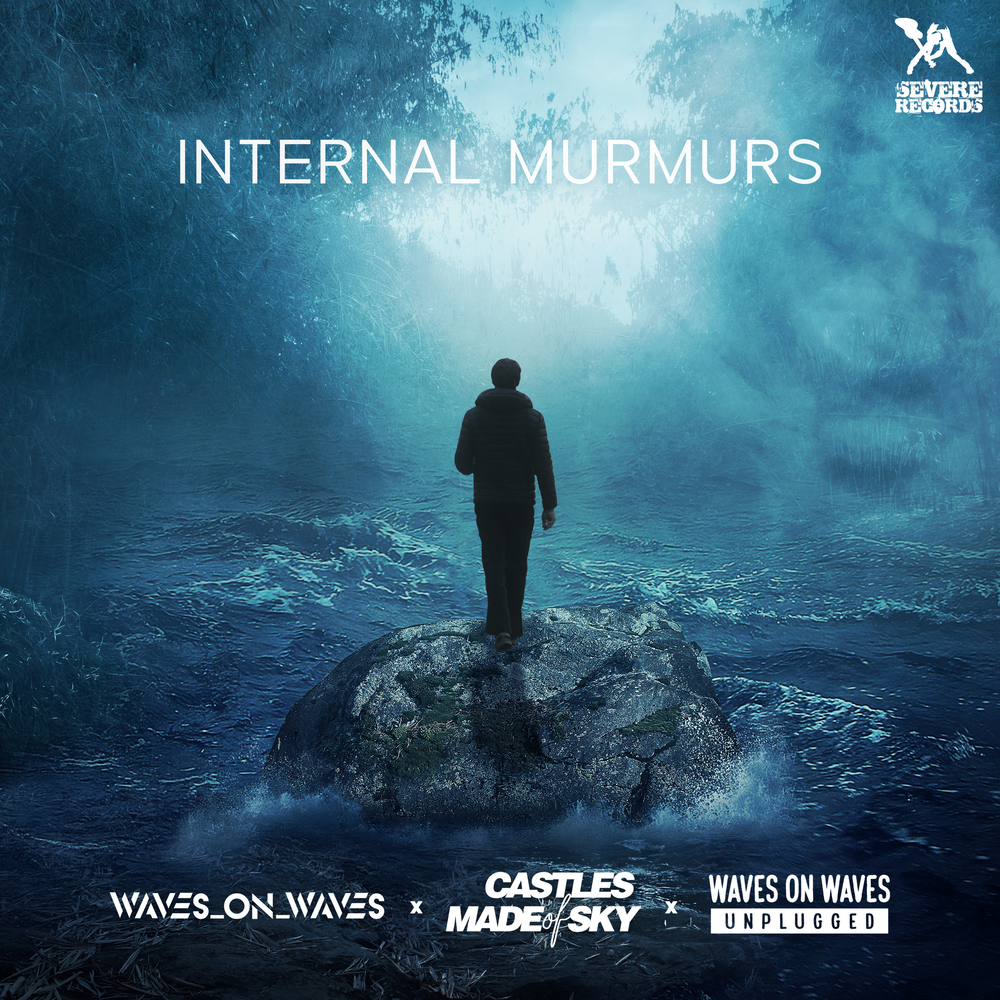 Waves_On_Waves; Castles Made Of Sky; Waves On Waves Unplugged, Internal Murmurs in High ...