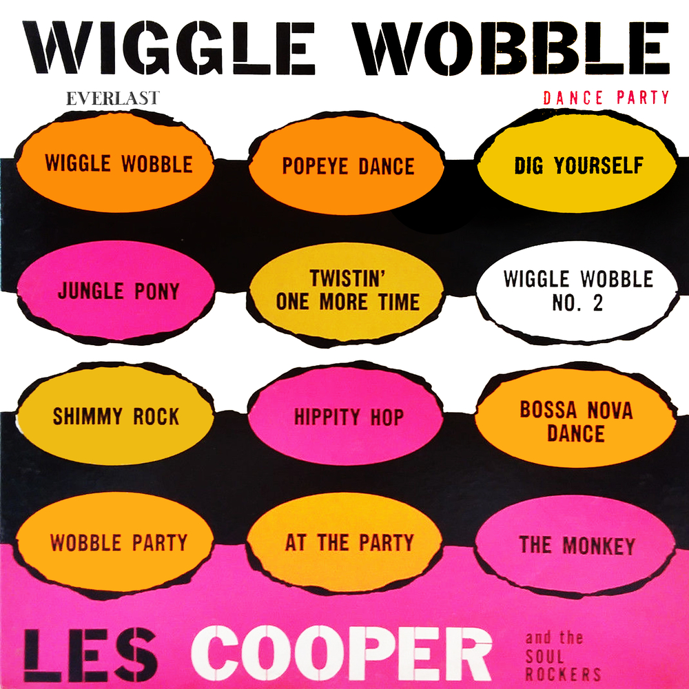 Les Cooper and the Soul Rockers, Wiggle Wobble Dance Party in High ...