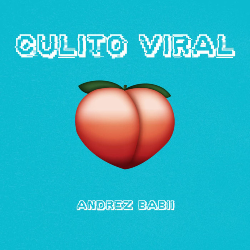 Andrez Babii, Culito Viral (Single) in High-Resolution Audio - ProStudioMasters