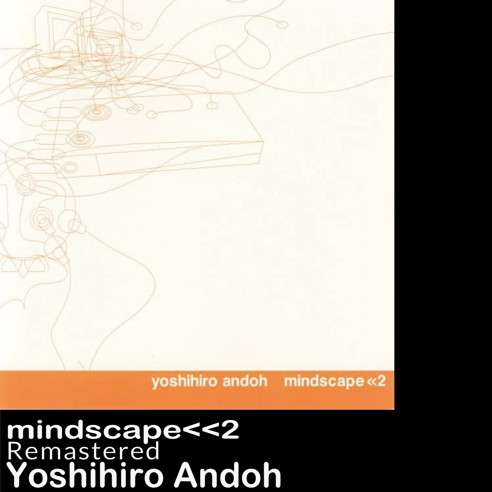 Yoshihiro Andoh, Mindscape