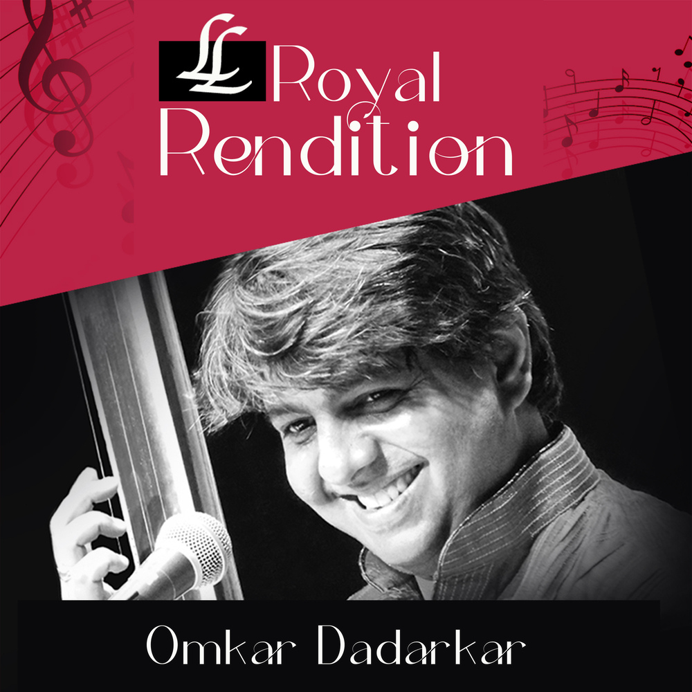 Omkar Dadarkar, Royal Renditions in High-Resolution Audio ...