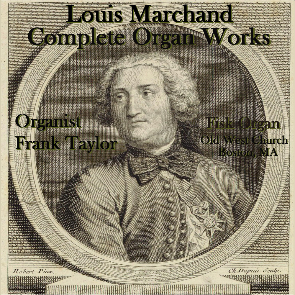 Frank Taylor, The Complete Organ Works of Louis Marchand in High ...