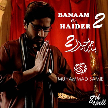 Muhammad Samie, Banaam E Haider 2 (Single) in High-Resolution Audio ...