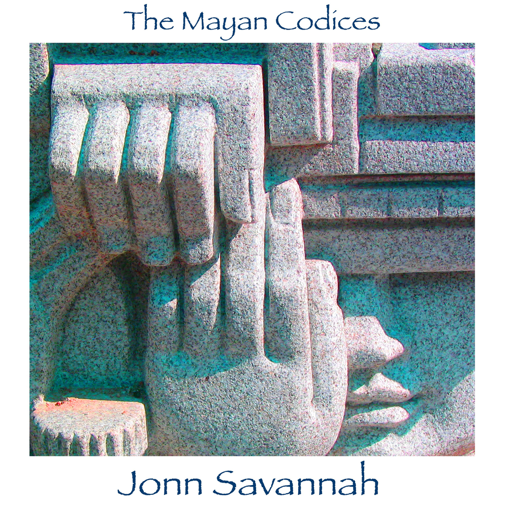 Jonn Savannah, The Mayan Codices in High-Resolution Audio ...