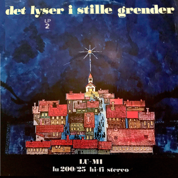 Lage Wedin; Asbjørn Hægeland; Bjørg Andersen, Det Lyser i Stille ...