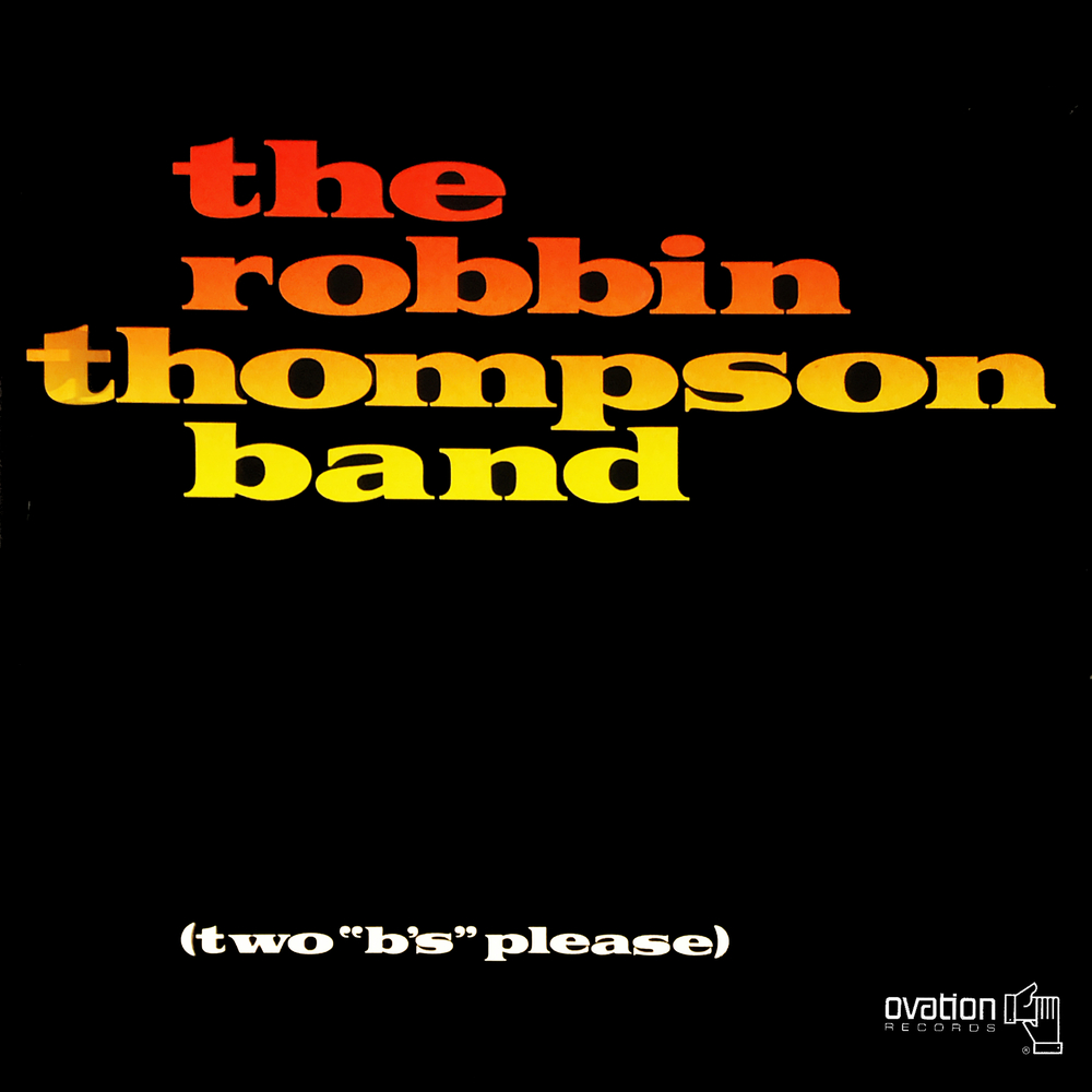 The Robbin Thompson Band, Two B's Please in High-Resolution Audio ...