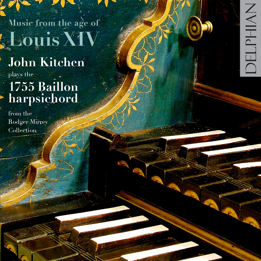 John Kitchen, Music from the Age of Louis XIV in High-Resolution Audio ...