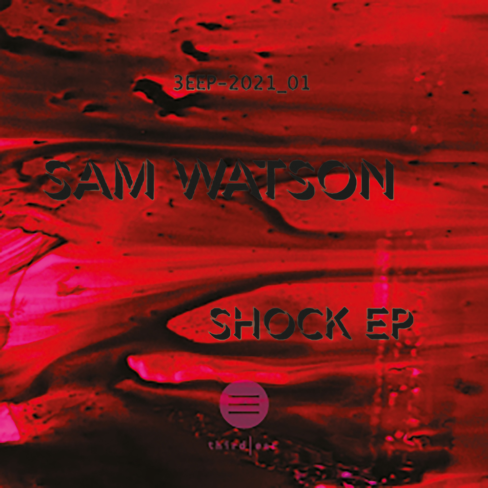 Sam Watson, Shock EP (Digital Release with Bonus Digital Only Track) in ...