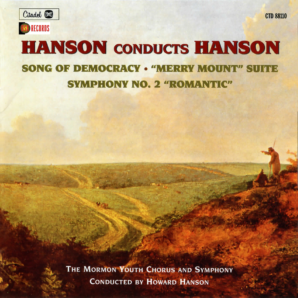 Howard Hanson; Mormon Youth Chorus and Symphony, Hanson Conducts Hanson ...