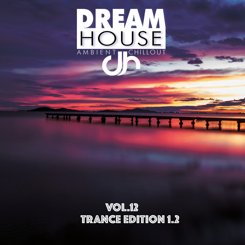Various Artists, Dream House, Vol. 12 (Trance Edition 1.2) in High ...