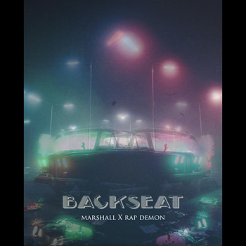 Marshall Ahmad; Rap Demon, Backseat (feat. Rap Demon / Single) in High ...