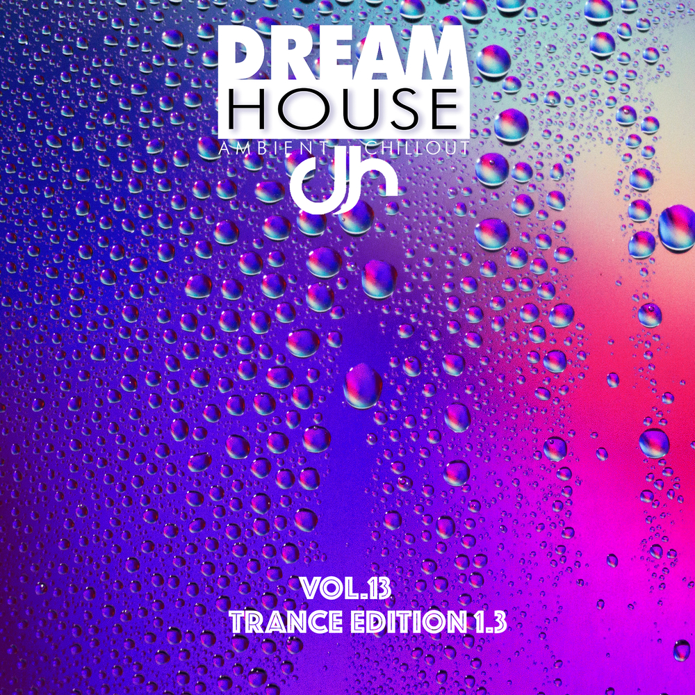 Various Artists, Dream House, Vol. 13 (Trance Edition 1.3) in High ...