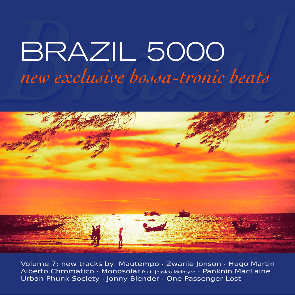 Various Artists, Brazil 5000, Vol. 7: New Bossa-Tronic Beats in High ...