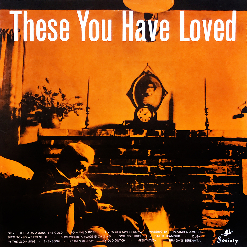 Oscar Grasso; Marie Goossens; Serenade Orchestra, These You Have Loved ...