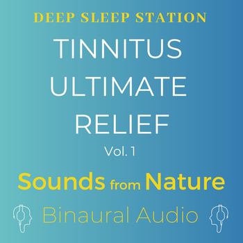 Deep Sleep Station, Tinnitus Ultimate Relief, Vol. 1: Sounds from ...