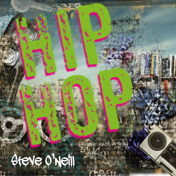Steve O'Neill, Hip Hop in High-Resolution Audio - ProStudioMasters