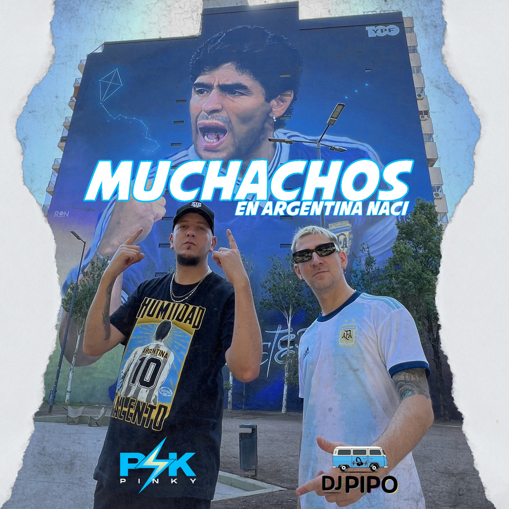 Pinky SD; DJ Pipo, Muchachos, en Argentina Nací (Single) in High ...