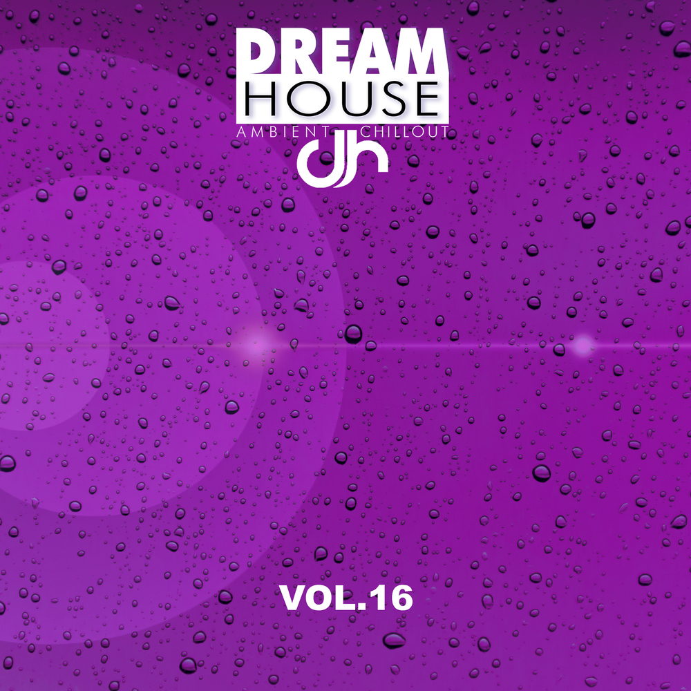 Various Artists, Dream House Vol. 16 in High-Resolution Audio ...