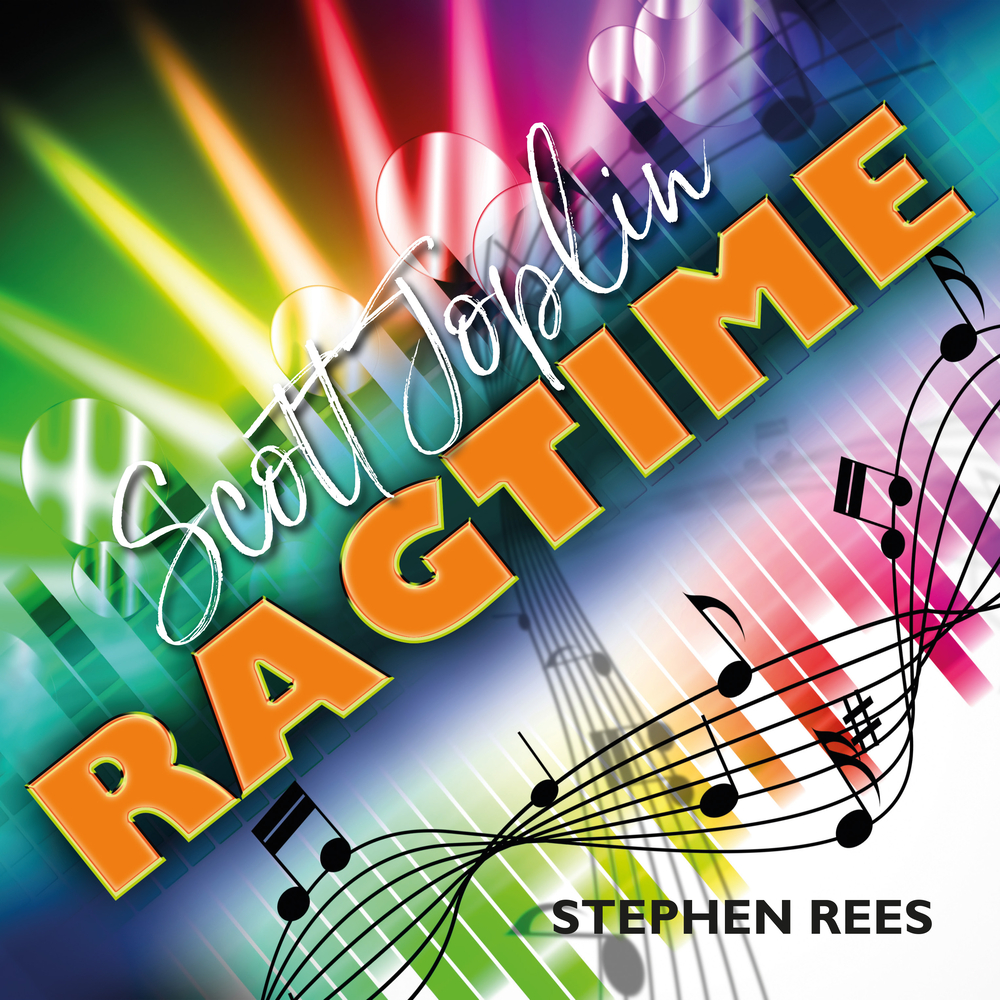 Stephen Rees, Scott Joplin Ragtime in High-Resolution Audio ...