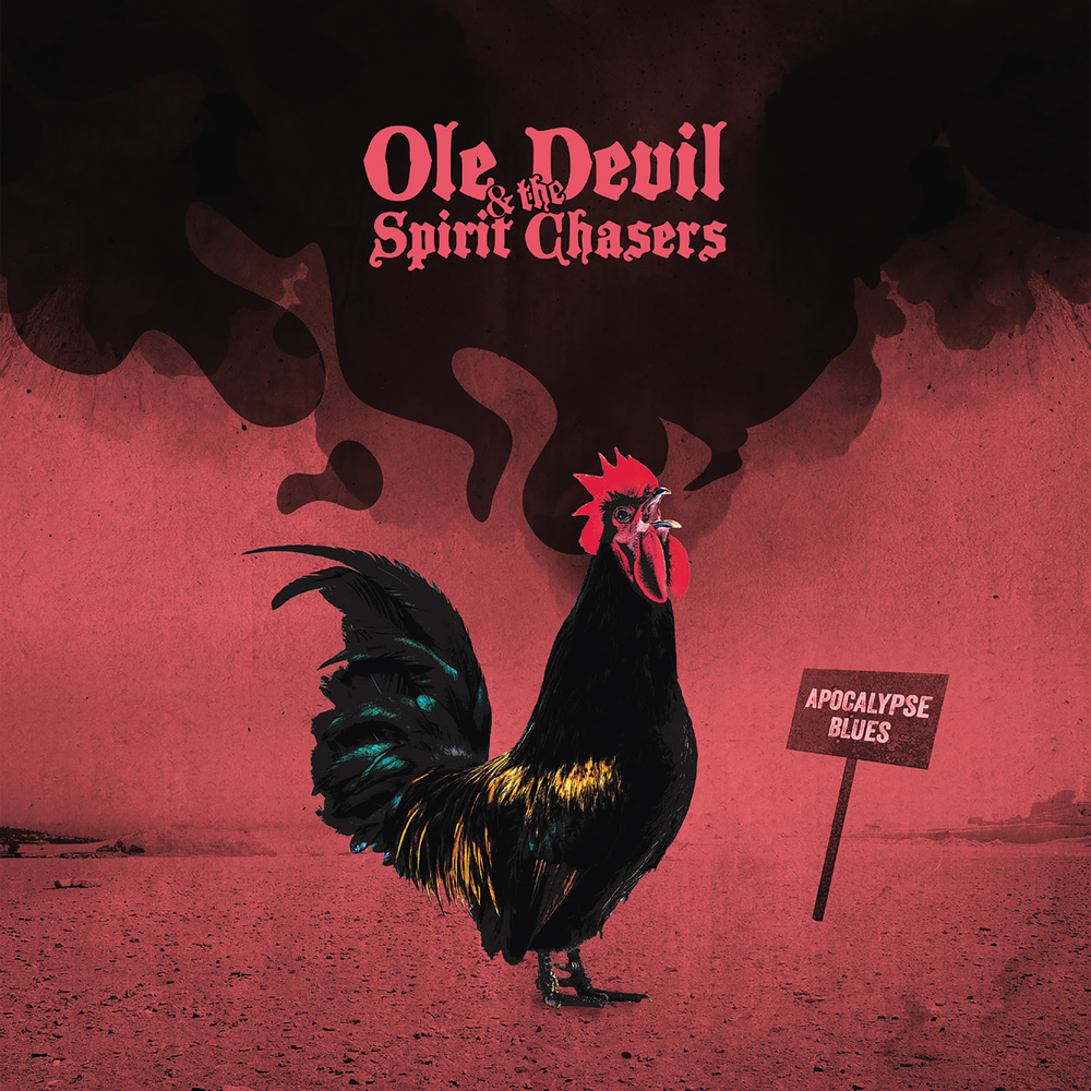 Ole Devil & The Spirit Chasers, Apocalypse Blues in High-Resolution ...
