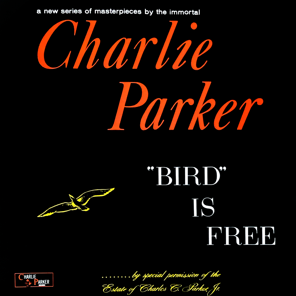 Charlie Parker, Bird Is Free in High-Resolution Audio - ProStudioMasters