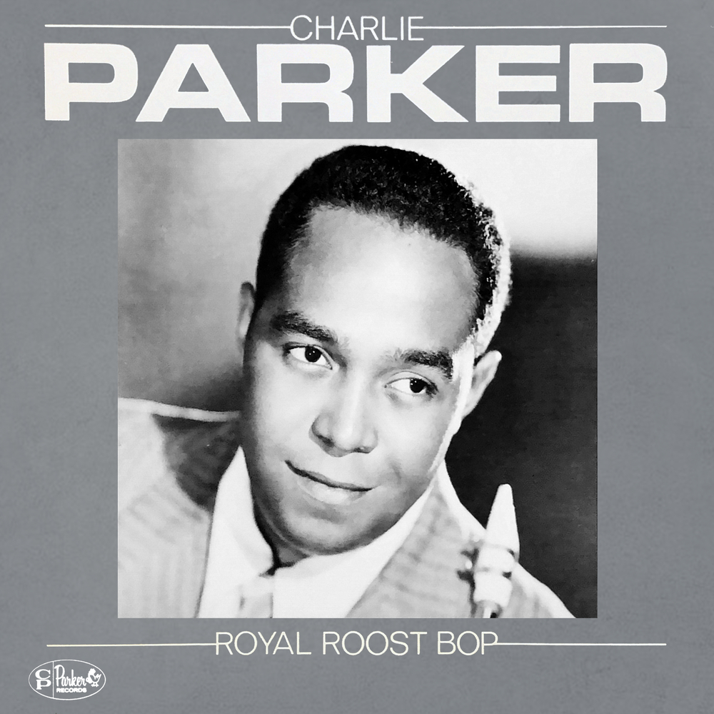 Charlie Parker, Royal Roost Bop in High-Resolution Audio - ProStudioMasters