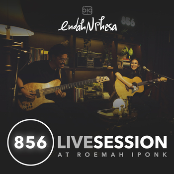 Endah N Rhesa; Big Hello Records, Endah n Rhesa – 856 Live Session at ...