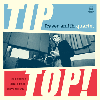 Fraser Smith; Rob Barron; Simon Read; Steve Brown, Tip Top! (feat. Rob ...