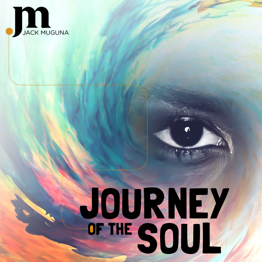 Jack Muguna, Journey of the Soul in High-Resolution Audio ...