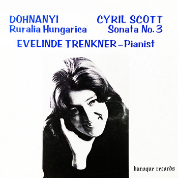 Evelinde Trenkner, Dohnányi: Ruralia Hungarica / Scott: Sonata No. 3 in ...
