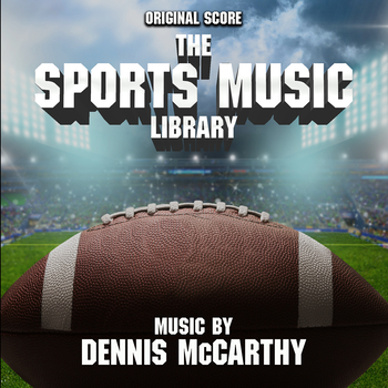 Dennis McCarthy, The Sports Music Library in High-Resolution Audio - ProStudioMasters