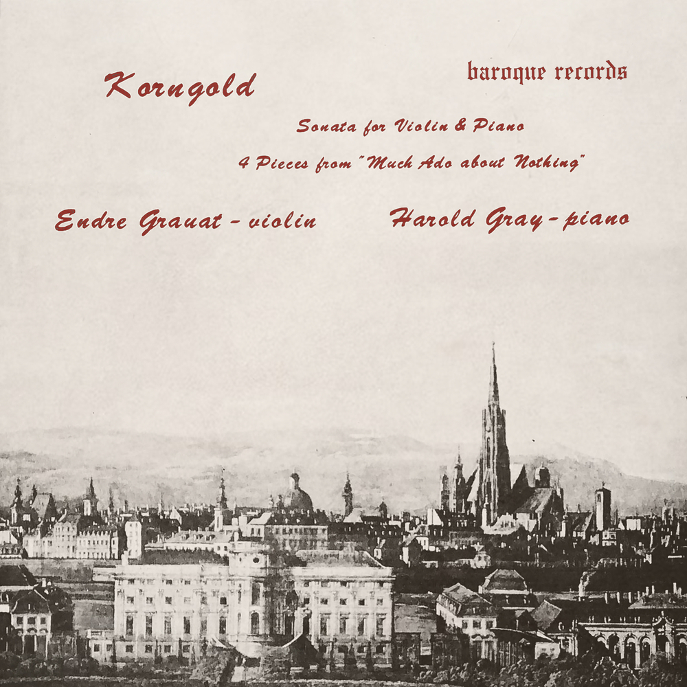 Endre Granat; Harold Gray, Korngold: Sonata For Violin & Piano - 4 ...