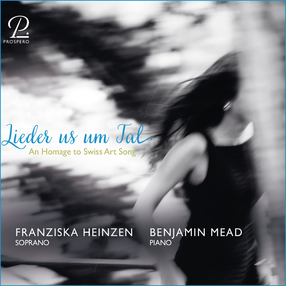 Franziska Andrea Heinzen; Benjamin Mead, Lieder us um Tal - An Homage ...