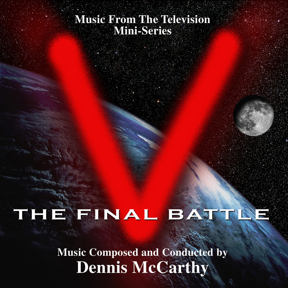 Dennis McCarthy, V: The Final Battle (Music From the Television Mini-Series) in High-Resolution ...