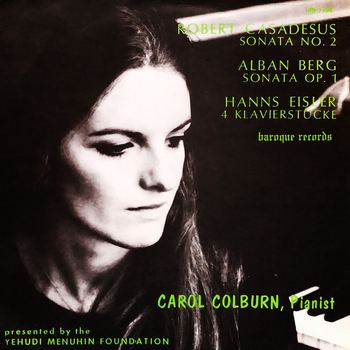 Carol Colburn, Casadesus: Piano Sonata No. 2, Op. 31 - Berg: Sonata, Op ...