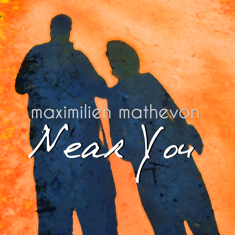 Maximilien Mathevon, Near You in High-Resolution Audio - ProStudioMasters