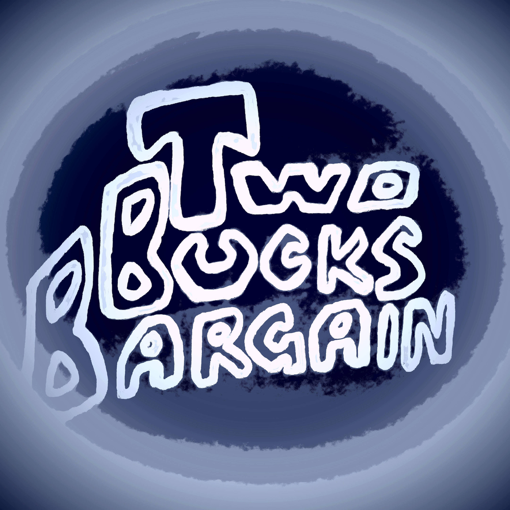 Two Bucks Bargain, Two Bucks Bargain in High-Resolution Audio ...