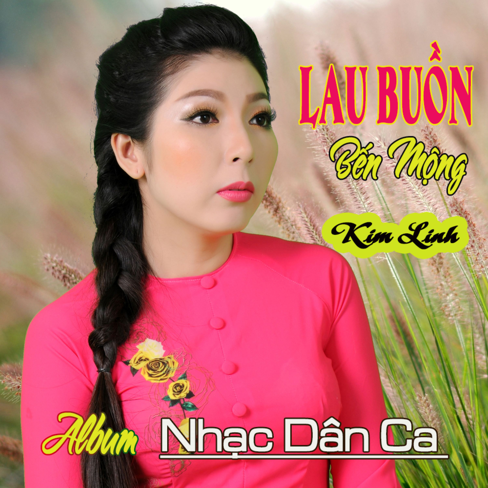 Kim Linh, Lau Buồn Bến Mộng,Lý Phương Nam Về Thăm Hà Nội in High-Resolution Audio - ProStudioMasters