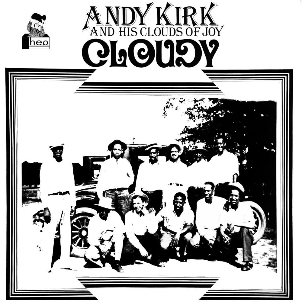 Andy Kirk And His Clouds Of Joy, Cloudy in High-Resolution Audio ...