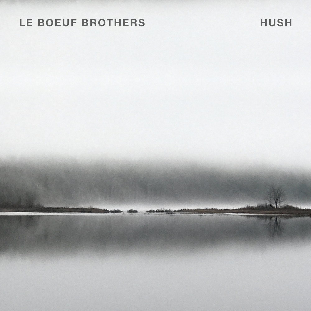 Le Boeuf Brothers; Pascal Le Boeuf; Remy Le Boeuf, HUSH (feat. Pascal ...
