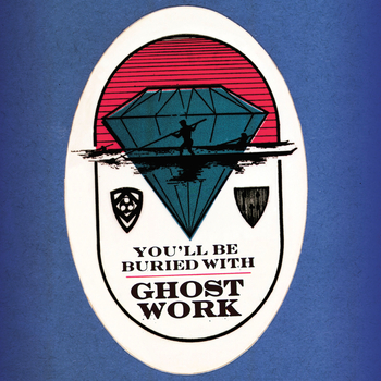 Ghost Work, You'll Be Buried With in High-Resolution Audio ...