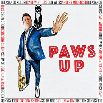 Oleksandr Kolosii; Carl Winther; Doug Weiss; Anders Mogensen, Paws Up ...