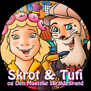 Skrot og Tuti, Skrot og Tuti og Den magiske skraldespand in High ...