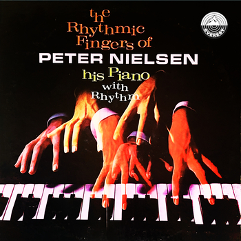 Peter Nielsen, The Rhythmic Fingers Of Peter Nielsen His Piano With ...
