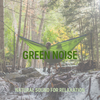 ABC Sleep, Green Noise Natural Sound for Relaxation in High-Resolution ...