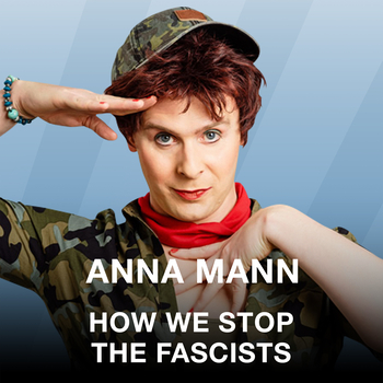 Anna Mann, How We Stop the Fascists in High-Resolution Audio ...