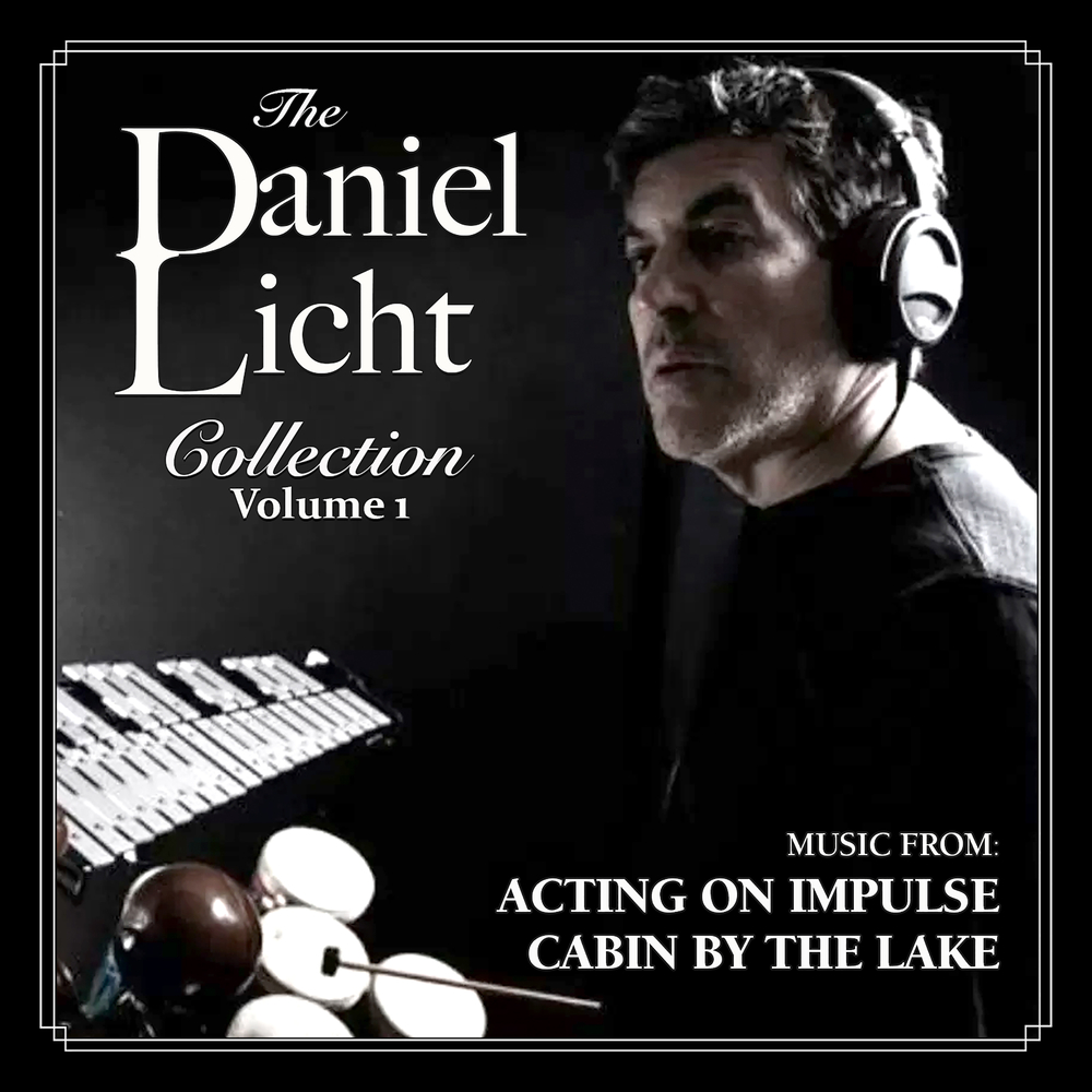 Daniel Licht, The Daniel Licht Collection, Vol. 1: Acting On Impulse ...